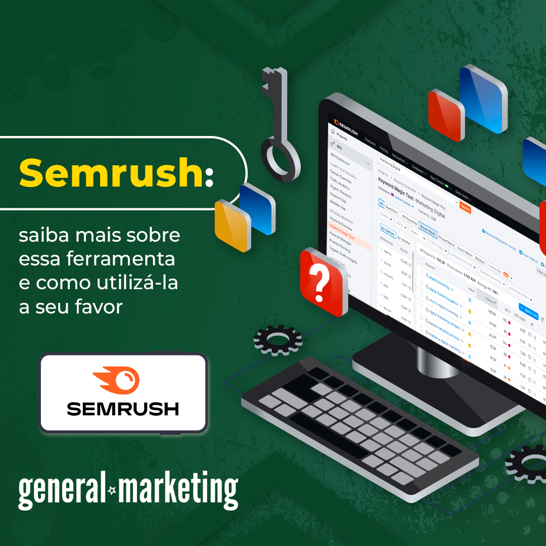 Semrush: saiba mais sobre essa ferramenta e como utilizá-la a seu favor